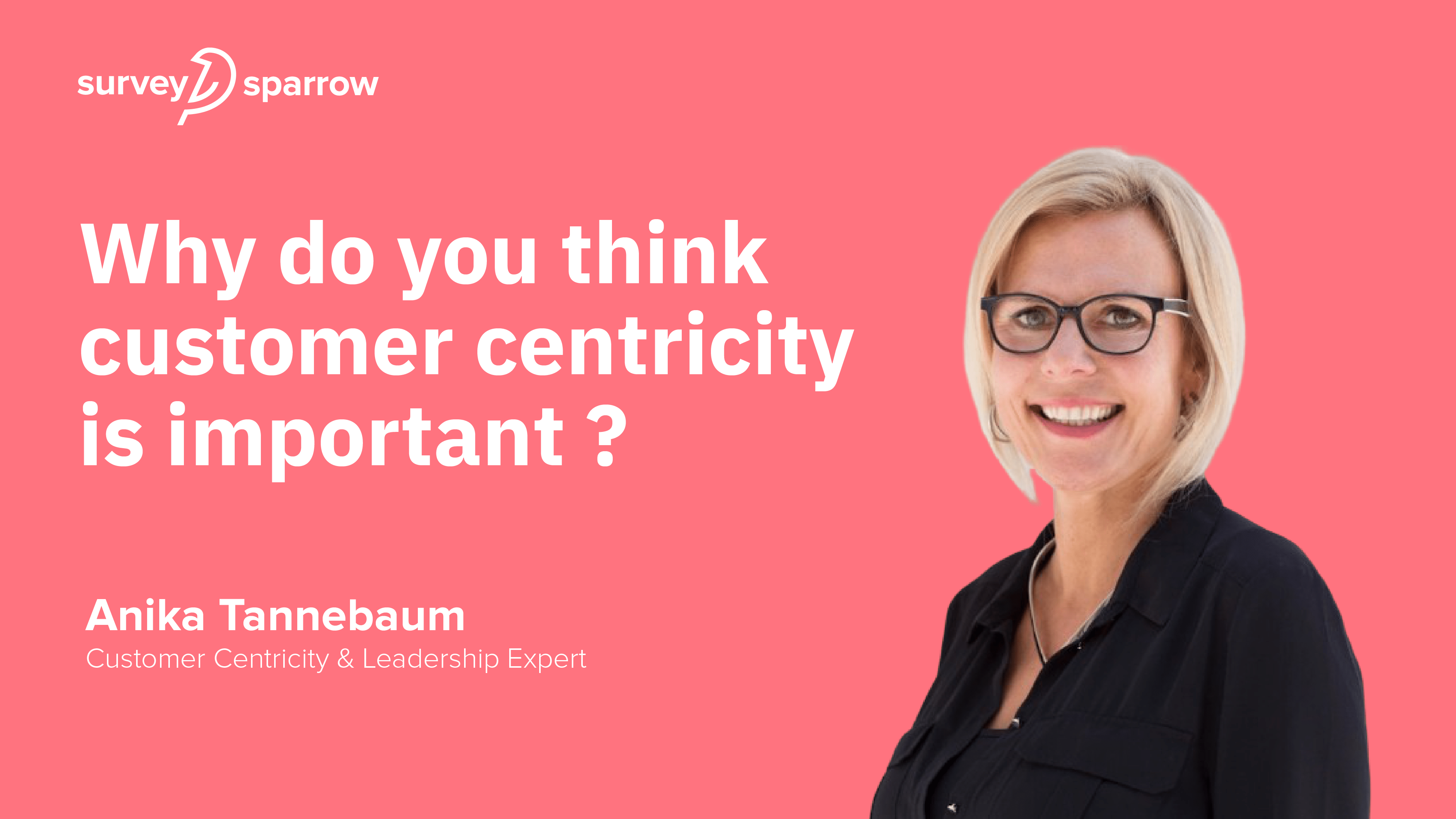 Why Customer-centricity is Important | SparrowCast with Anika Tannebaum